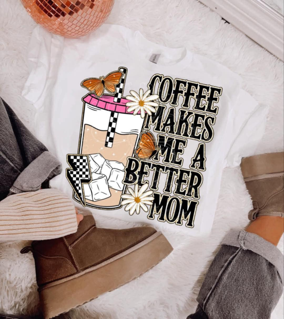 Coffee makes me a better mom 98273 DTF transfer – Mud & Grace Transfers