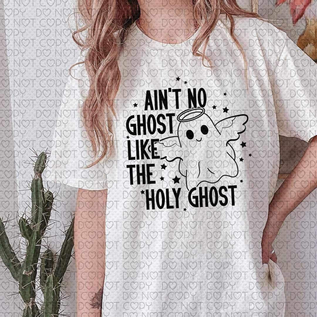 Aint no ghost like the holy ghost BLACK 10131 DTF TRANSFERS – Mud ...