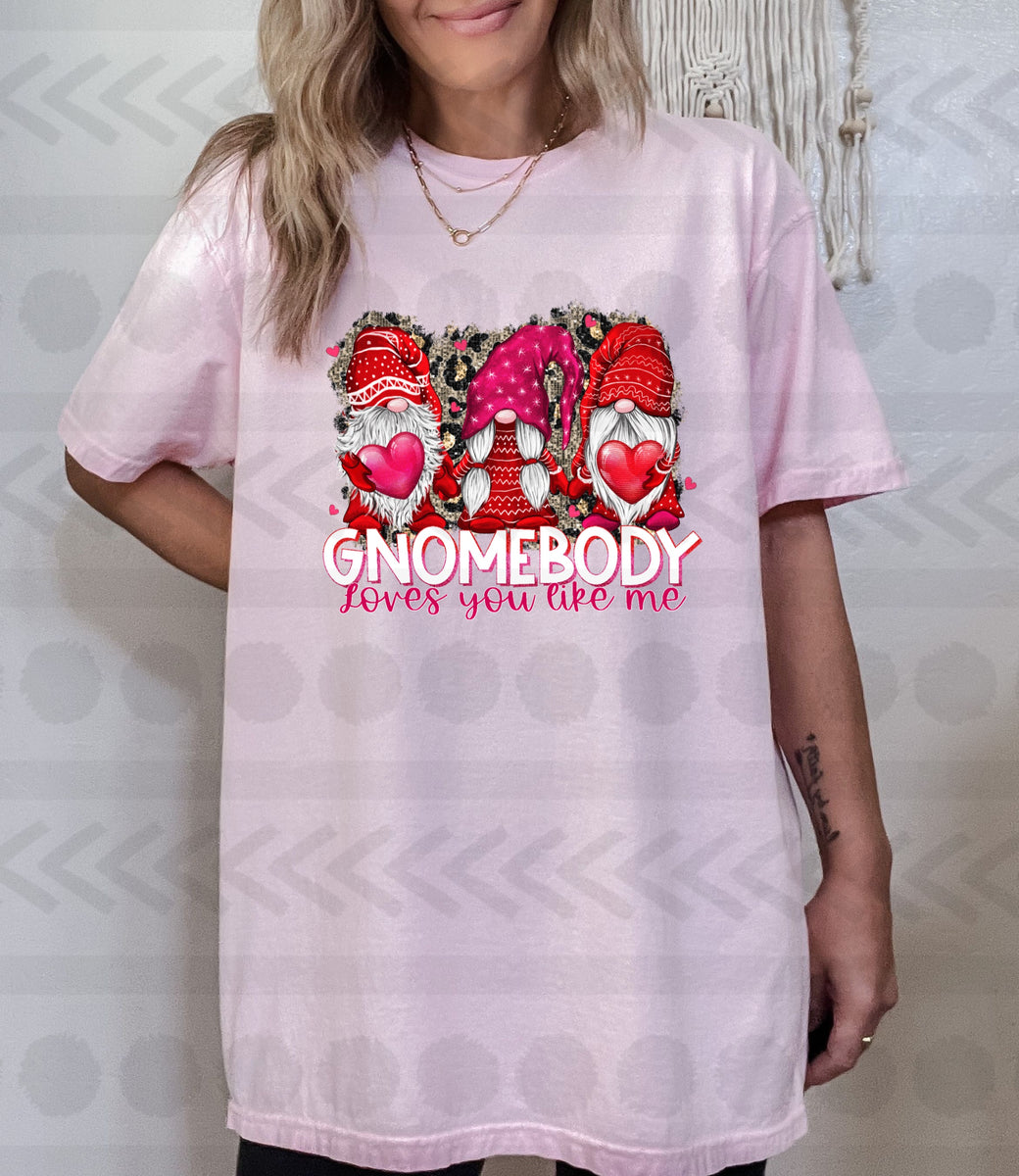 Gnomebody love you like me 14981 DTF transfer – Mud & Grace Transfers