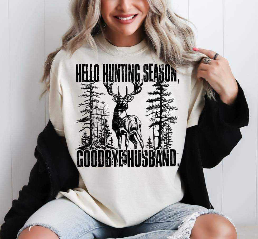 Hello hunting season goodbye husband (LYTTLE) 70049 DTF transfer – Mud ...
