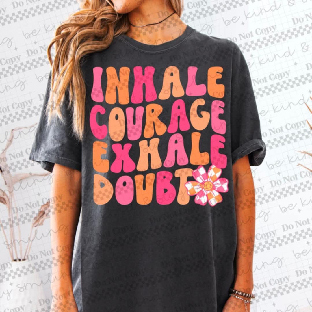 Inhale courage exhale doubt (CMLD) 94343 DTF transfer – Mud & Grace ...