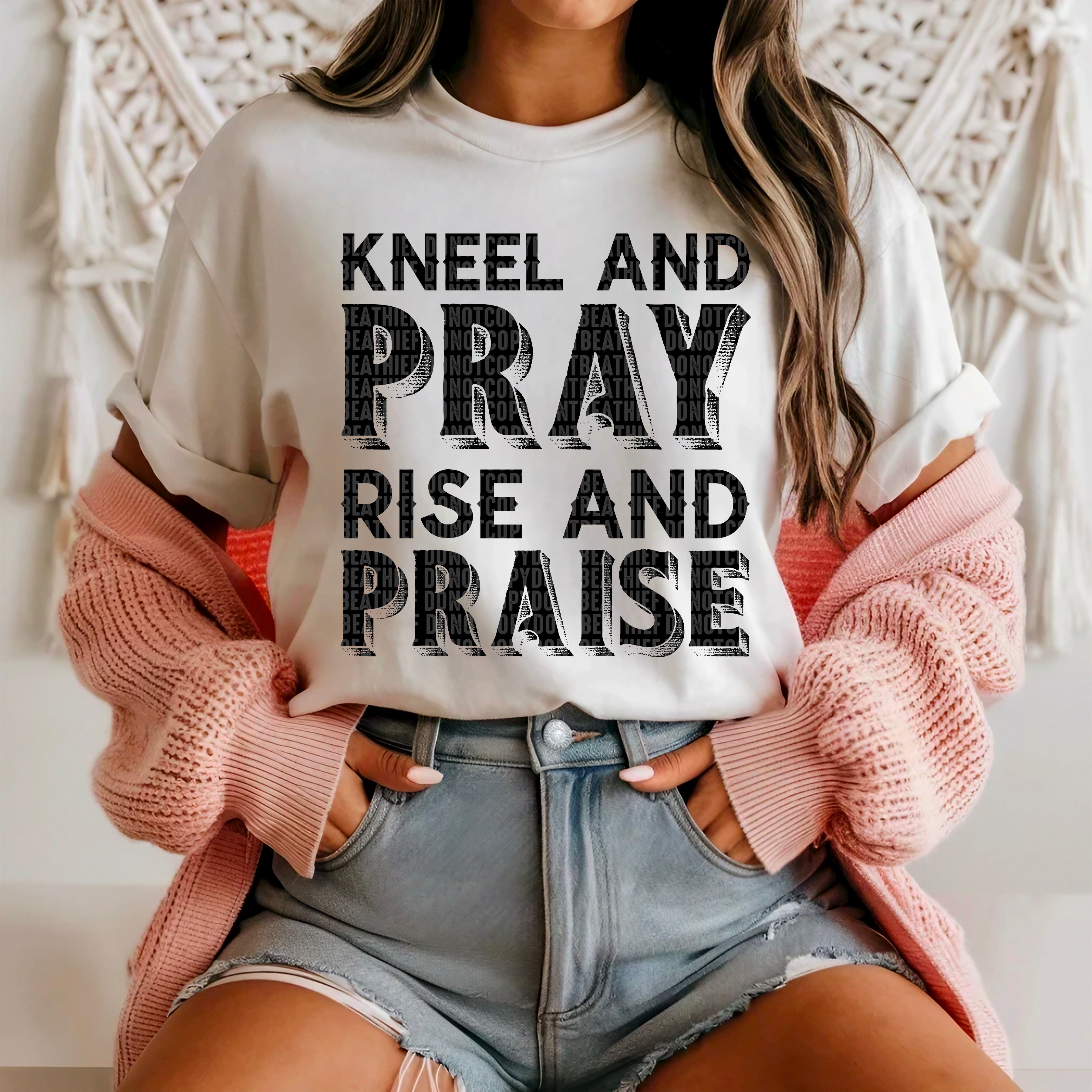 Kneel and pray rise and praise 91577 DTF transfer – Mud & Grace Transfers