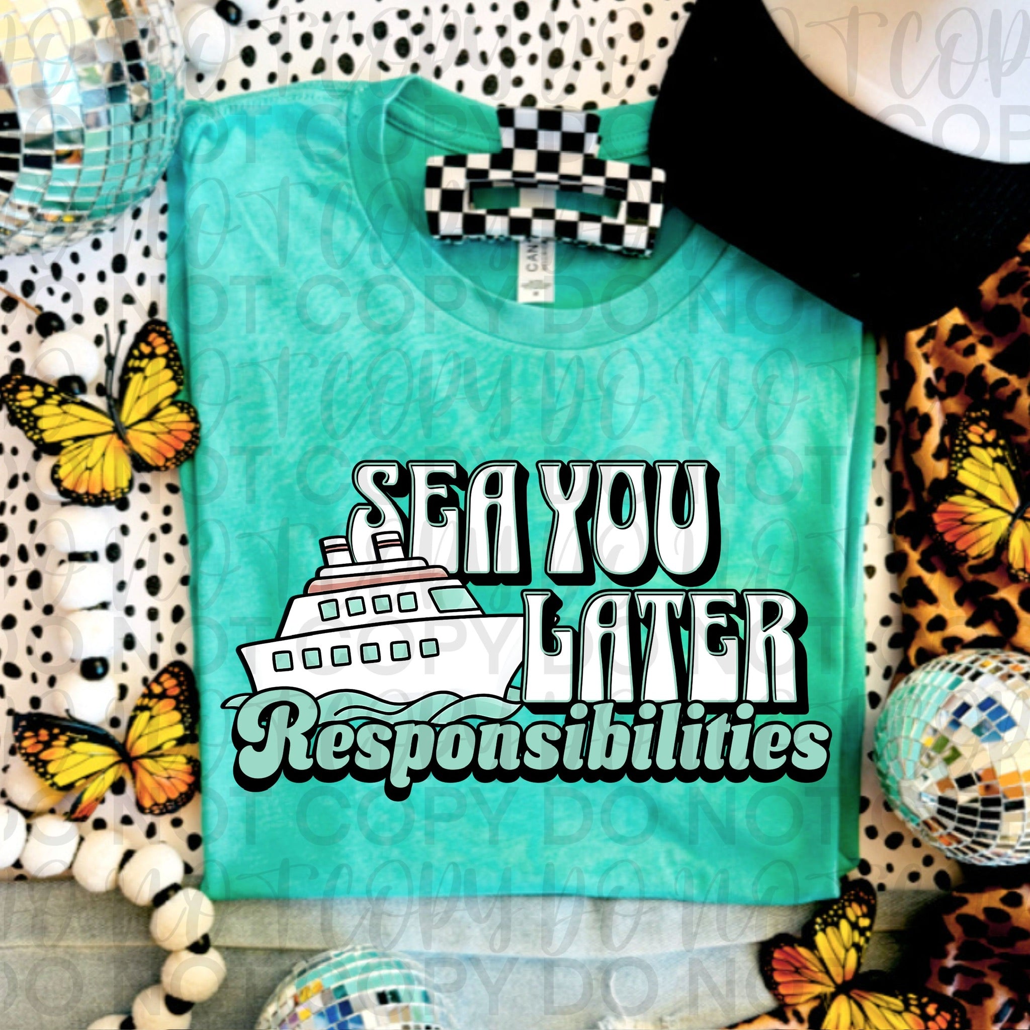 Sea you later responsibilities cruise DTF transfer – Mud & Grace Transfers