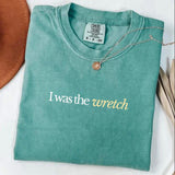 I was the wretch 95216 DTF transfer – Mud & Grace Transfers