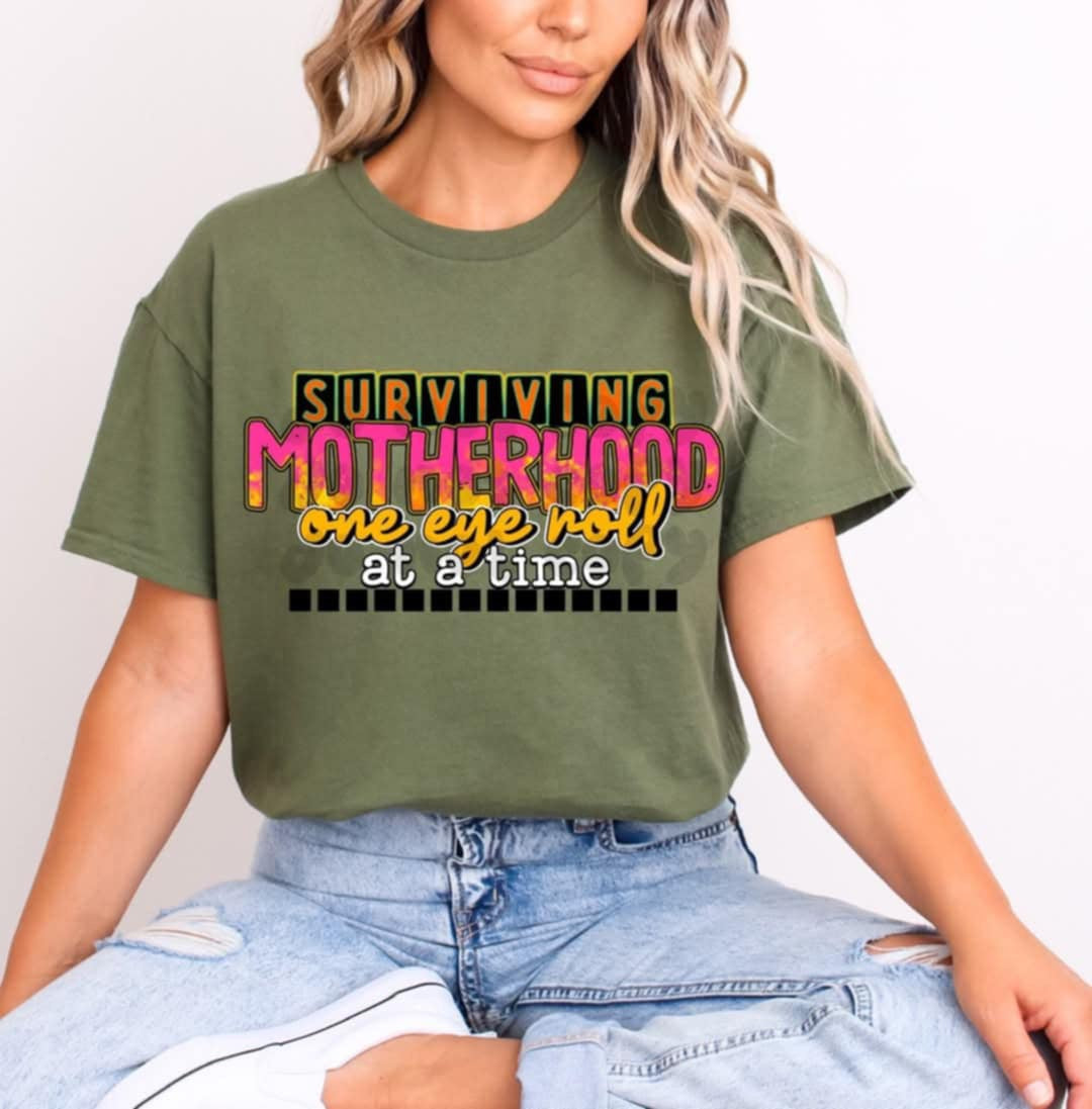 Surviving motherhood one eye roll at a time 99415 DTF transfer – Mud ...