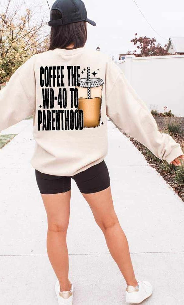 Coffee the WD-40 to parenthood 35810 DTF transfer – Mud & Grace Transfers