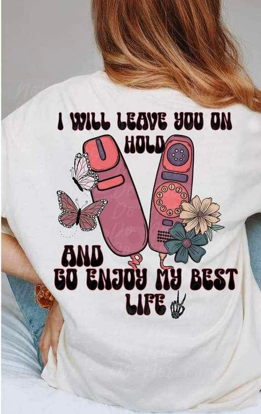 I will leave you on hold and enjoy my best life (cell phones, skellie ...