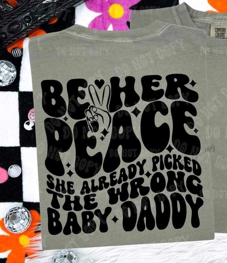 Be her peace she already picked the wrong baby daddy (HW) 31267 DTF tr ...