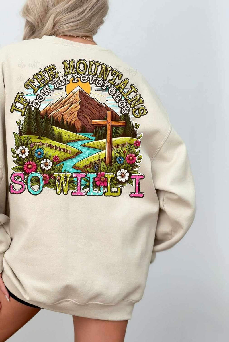 If the mountains bow in reverence so will i 27193 DTF transfer – Mud ...