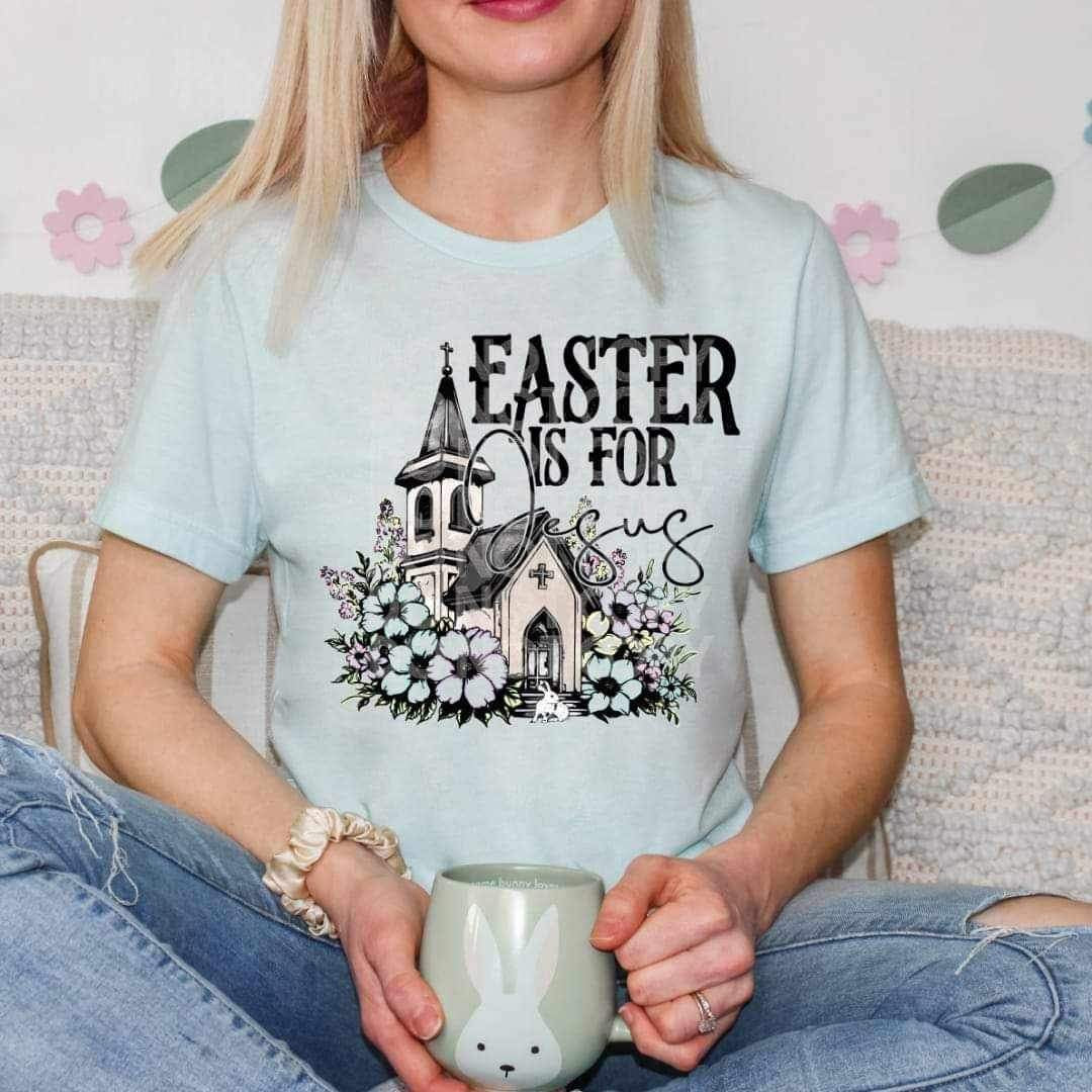 Easter is for jesus church (SSD) 21980 DTF transfer – Mud & Grace Transfers