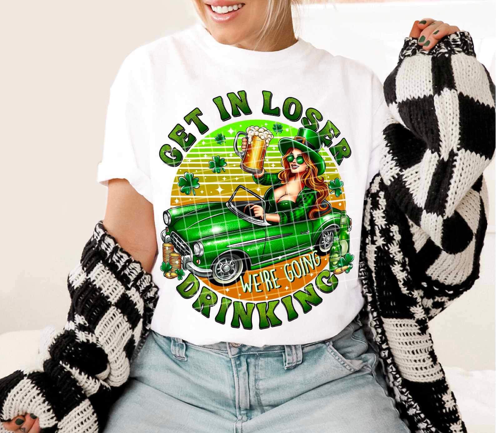 Get in loser were going drinking FEMALE 20158 DTF transfer – Mud ...