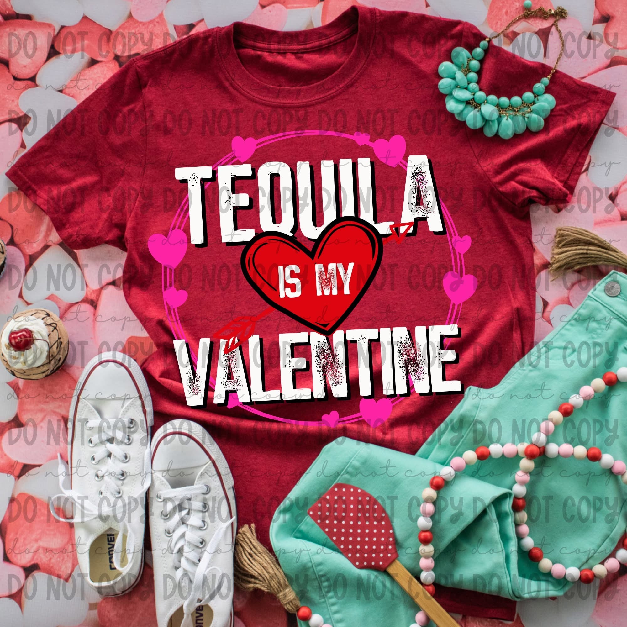 Tequila Is My Valentine (REVEl) 78630 DTF Transfer – Mud & Grace Transfers