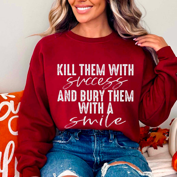 Kill them with success and bury them with a smile WHITE 44894 DTF tran ...
