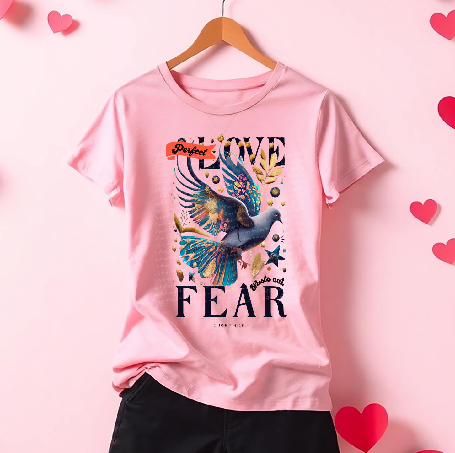 Perfect Love Casts Out Fear 1 John 4:18 76802 DTF Transfer – Mud ...