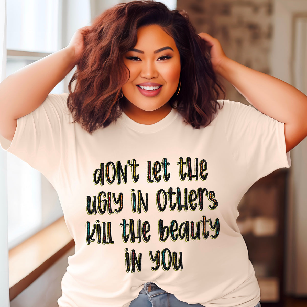 Don't let the ugly in others kill the beauty in you DTF transfer – Mud ...