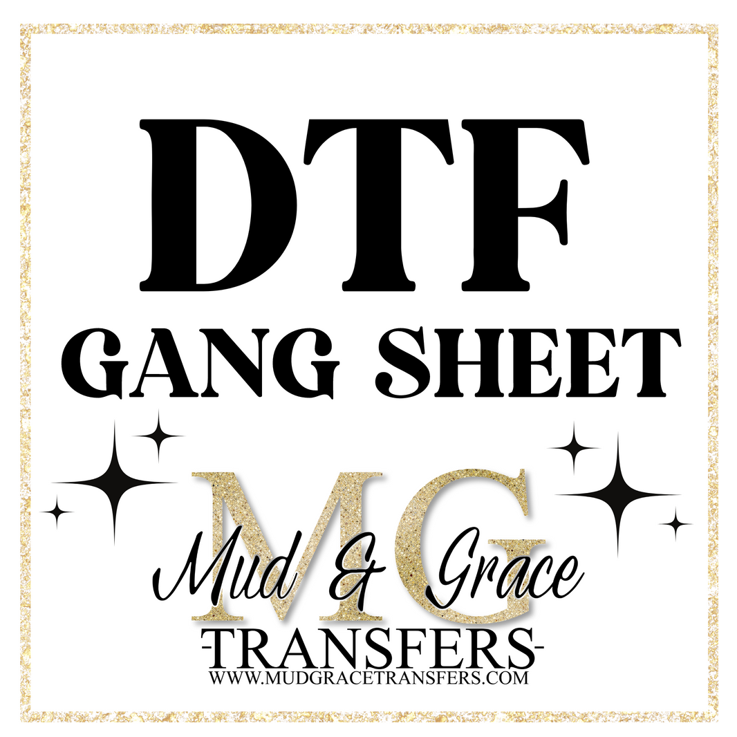 Custom Gang Sheet – Mud & Grace Transfers